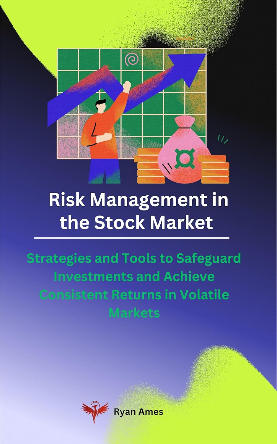Risk Management in the Stock Market: Strategies and Tools to Safeguard ...