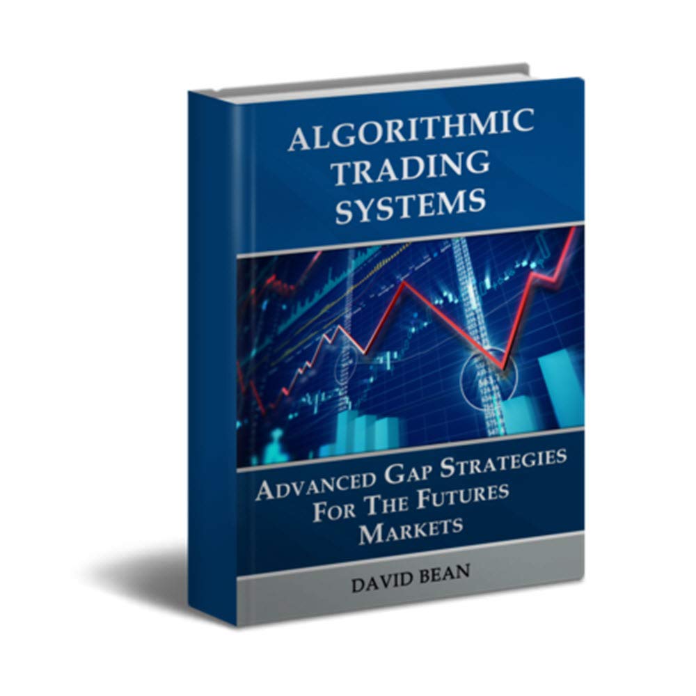 Algorithmic Trading Systems: Advanced Gap Strategies for the Futures Markets - INVESTORS HEALTH