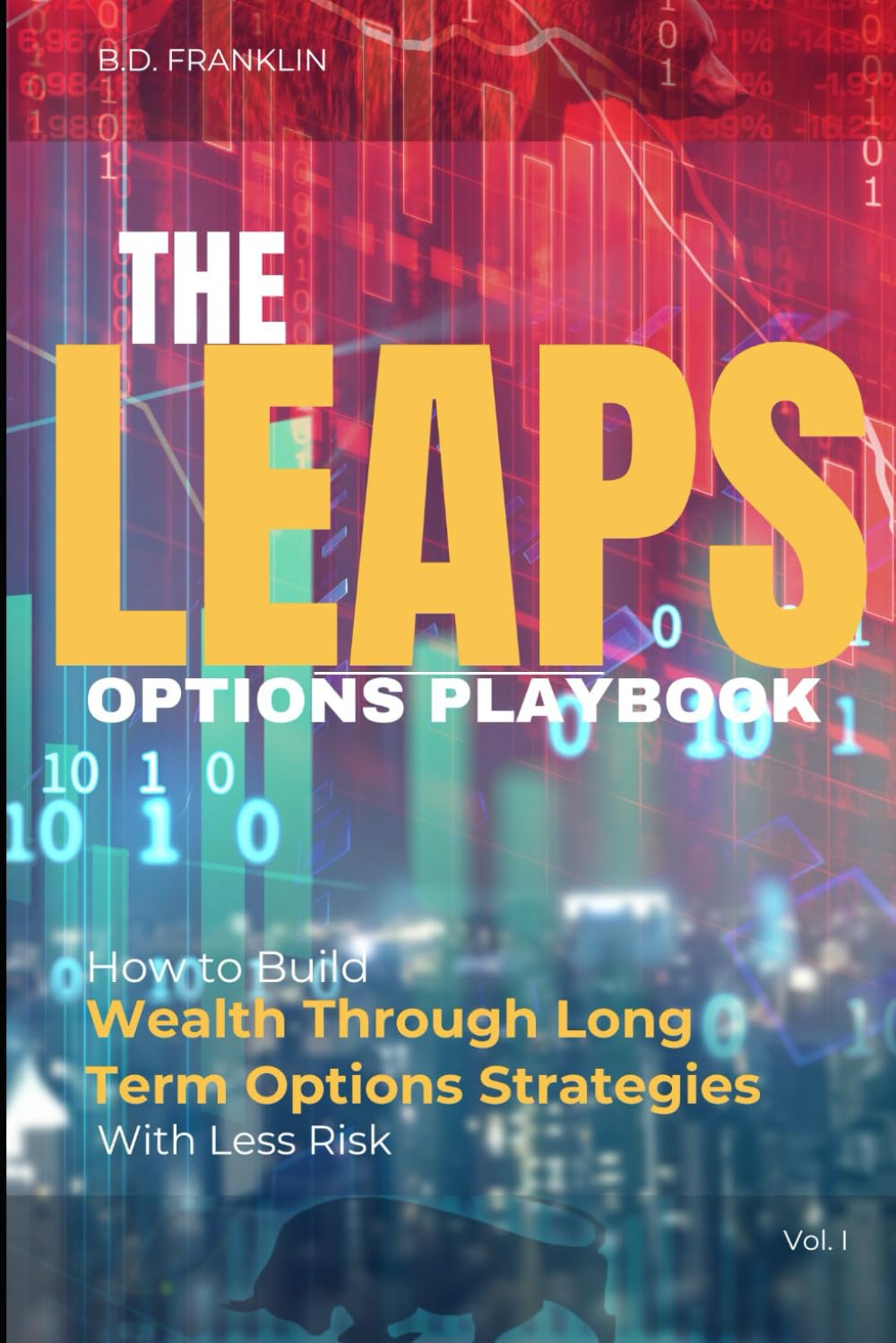 The LEAPS Options Playbook: How to Build Wealth Through Long Term ...